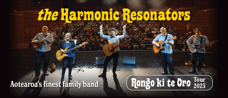 Harmonic Resonators - Rongo ki te Oro Tour - Eventfinda