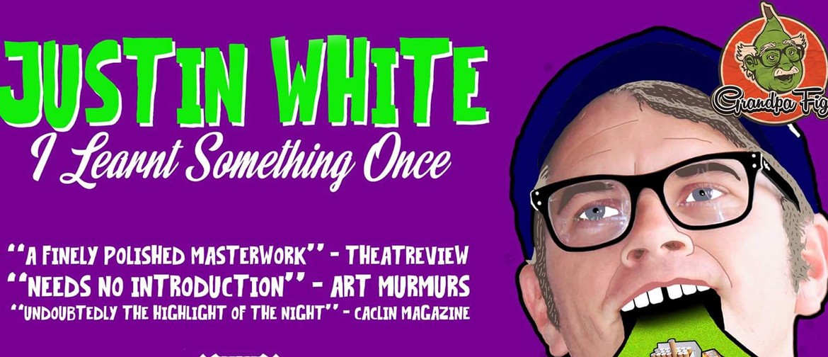 Justin 'Rusty' White - "I Learnt Something Once" NZ Tour - Eventfinda