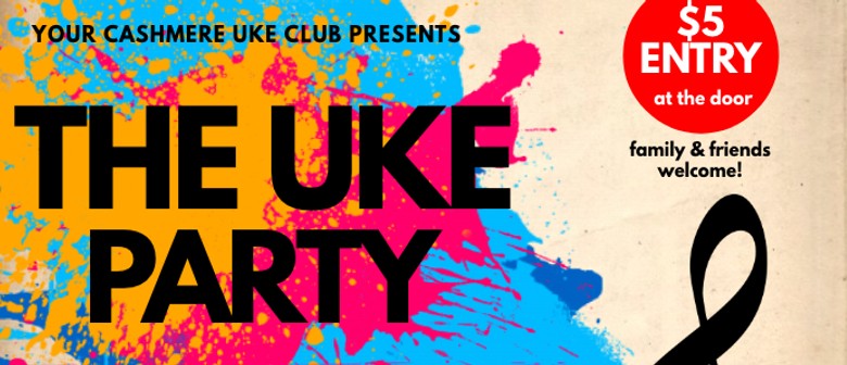 The Uke Party - Christchurch - Eventfinda