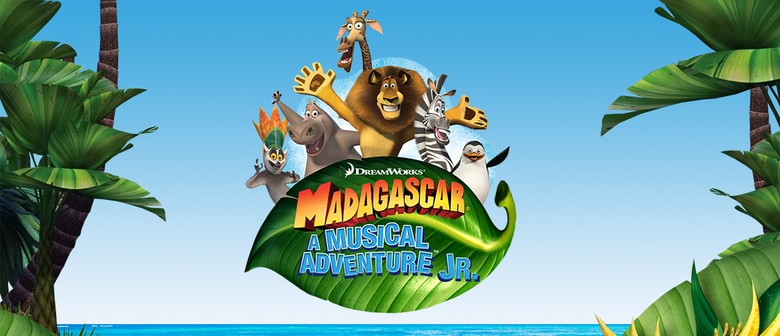 Madagascar - A Musical Adventure Jr - Rotorua - Eventfinda