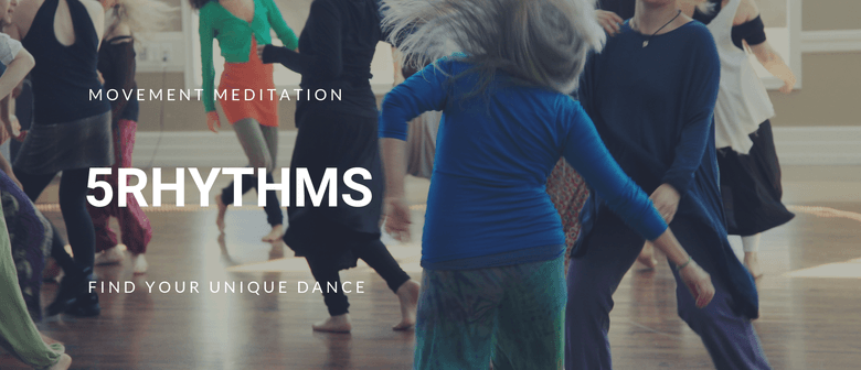 5Rhythms Dance & Movement Meditation - Palmerston North - Eventfinda