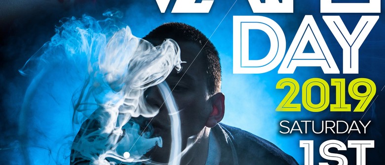 Waikato Vape Day - Hamilton - Eventfinda