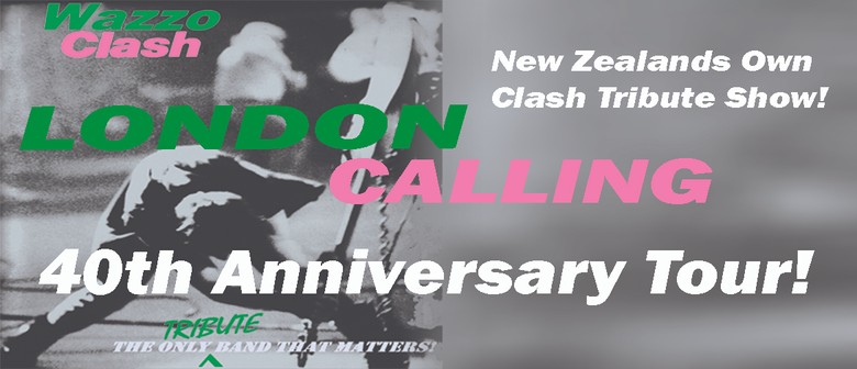 Wazzo Clash - London Calling - Christchurch - Eventfinda