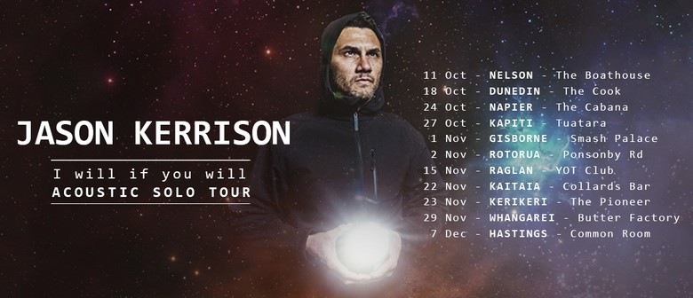 Jason Kerrison - I Will If You Will - Acoustic Solo Tour - Dunedin ...