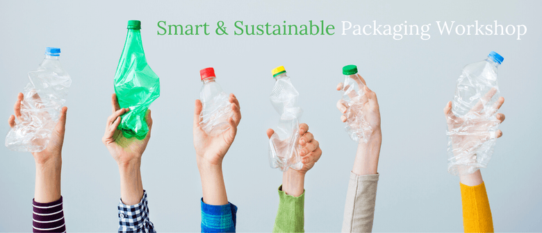 Smart & Sustainable Packaging Workshop - Napier - Eventfinda