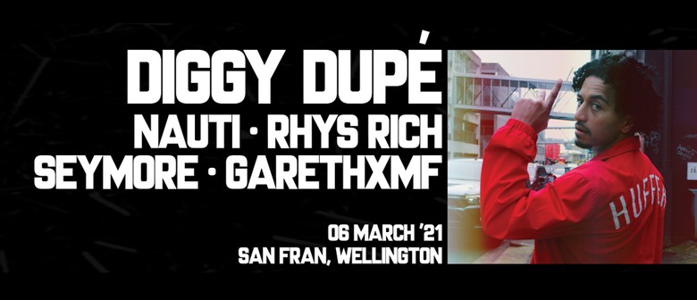 Diggy Dupé - Wellington - Eventfinda