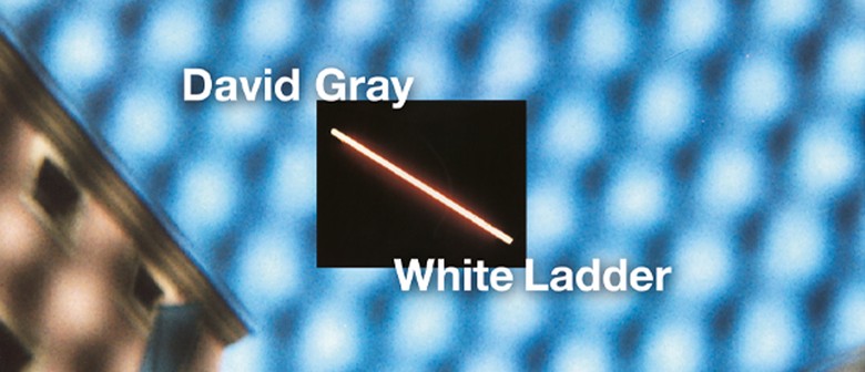 David Gray – White Ladder: The 20th Anniversary Tour - Wellington ...