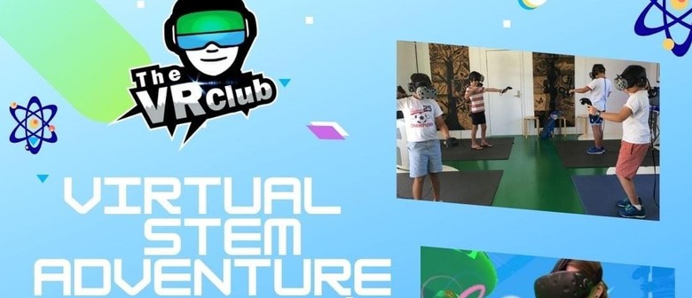 Virtual Reality STEM Education Adventure - Auckland - Eventfinda