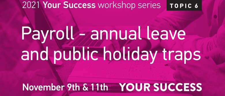 Payroll Workshop - annual leave and public holiday traps. - Nelson ...