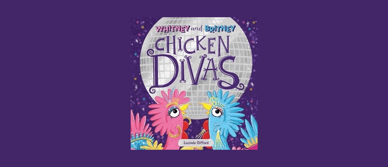 Chicken Divas - Whitney & Britney - Christchurch - Eventfinda