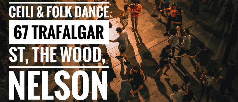 Ceol Aneas Irish Ceili & Folk Dance - Nelson - Eventfinda