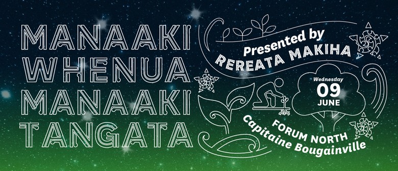 Manaaki Whenua – Manaaki Tangata - Whangārei - Eventfinda