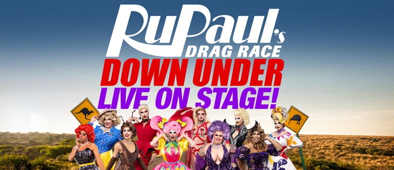 RuPaul's Drag Race - Down Under Tour - Auckland - Eventfinda