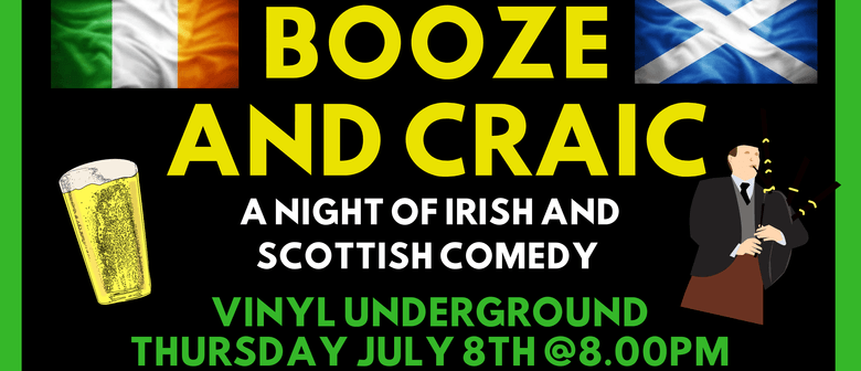 Booze and Craic: A Night of Irish and Scottish Comedy - Queenstown ...