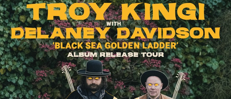 Troy Kingi with Delaney Davidson - Whanganui - Eventfinda