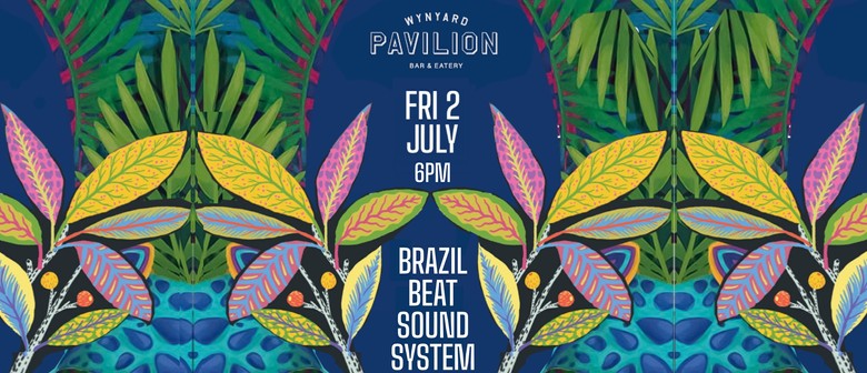 Tropicalism with Brazilbeat - Auckland - Eventfinda