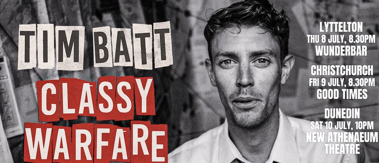 Stand Up Comedy - Tim Batt's Classy Warfare - Christchurch - Eventfinda