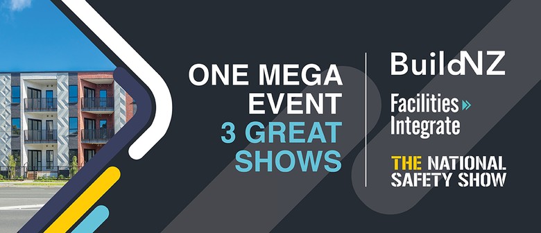 Mega Event| BuildNZ | Facilities Integrate | Safety Show - Auckland - Eventfinda