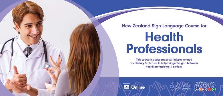 New Zealand Sign Language for Health Professionals - Part 2 - Virtual ...