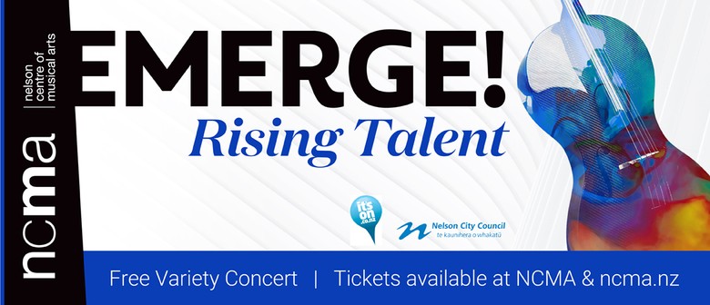EMERGE! Rising Talent - Nelson - Eventfinda