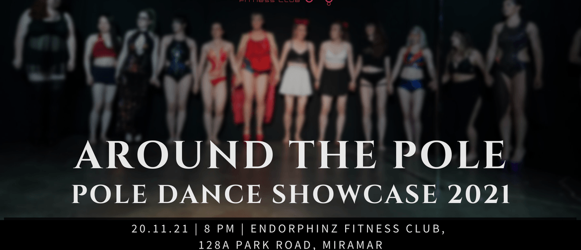 Around The Pole - Showcase 2021 - Wellington - Eventfinda