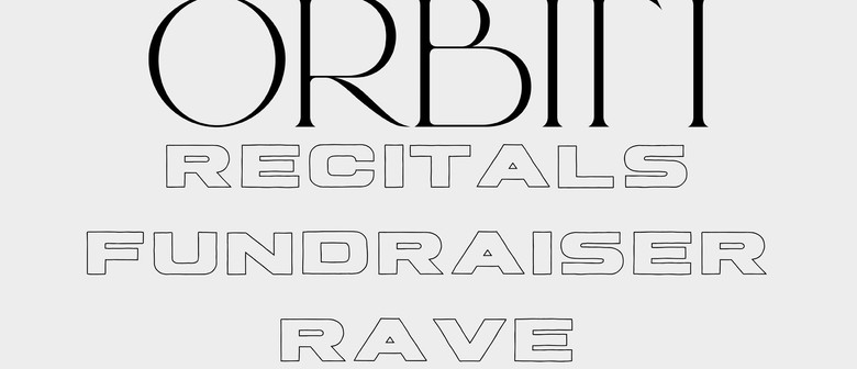 Recitals - Orbit 1 - Fundraiser Rave - Wellington - Eventfinda
