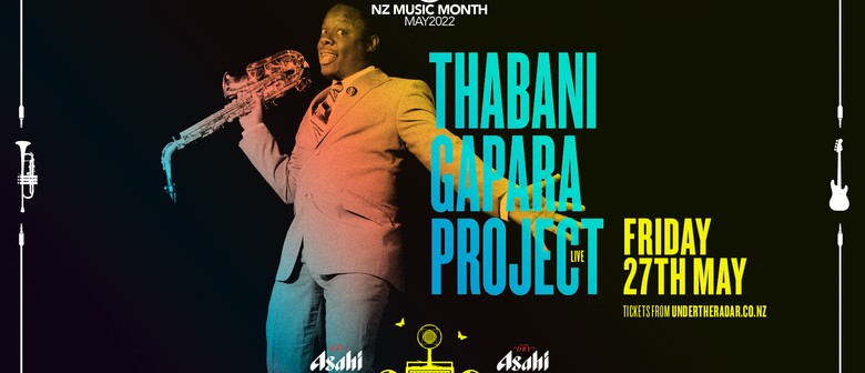 Thabani Gapara Project followed by TDK & Adam Fuhr - Auckland - Eventfinda