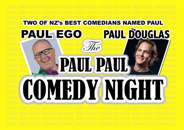 The Paul Paul Comedy Night - with Paul Ego and Paul Douglas - Auckland ...