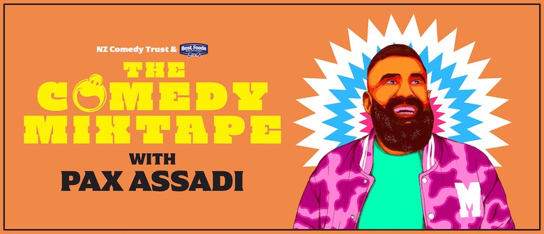 The Comedy Mixtape with Pax Assadi - Auckland - Eventfinda