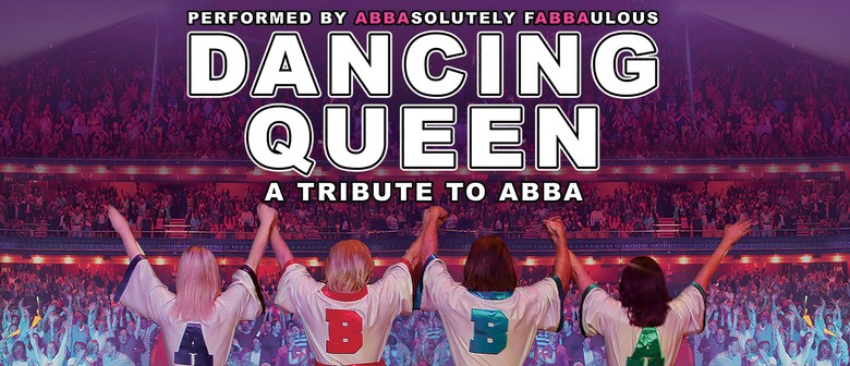 Dancing Queen: A Tribute to ABBA - Hamilton - Eventfinda