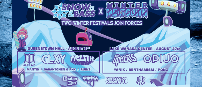 Snow & Bass x Winter Meltdown Festivals 2022 - Queenstown - Eventfinda