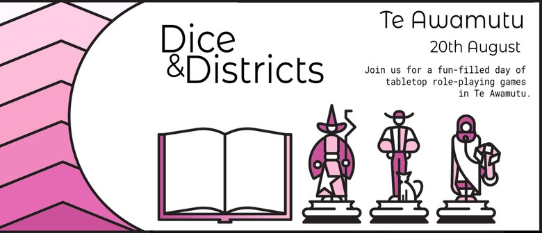 Dice & Districts: Te Awamutu - Te Awamutu - Eventfinda