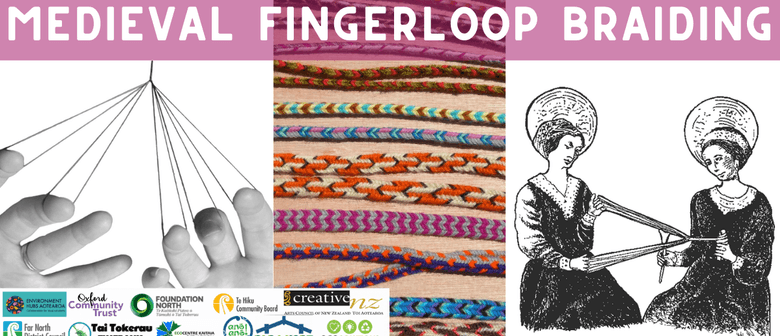 Medieval Finger Loop Braiding - Kaitaia - Eventfinda
