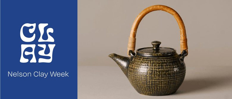 Nelson Clay Week: History of Clay - Nelson - Eventfinda