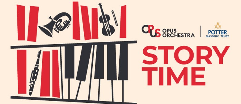 Opus Orchestra's Storytime - family fun school hols concert - Hamilton ...