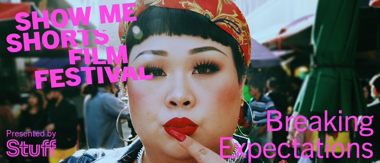 Show Me Shorts - Breaking Expectations - Wellington - Eventfinda