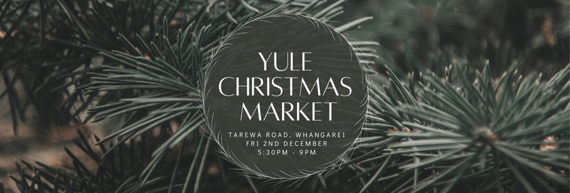 Yule Christmas Market - Whangarei - Eventfinda