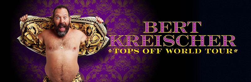 Bert Kreischer - Tops Off World Tour - Wellington - Eventfinda