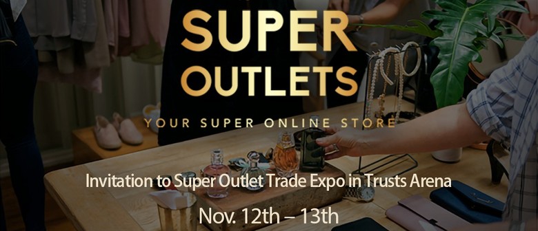 Super outlets Expo - Auckland - Eventfinda
