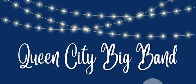 Queen City Big Band - Auckland - Eventfinda
