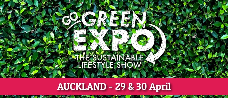 Auckland Go Green Expo 2023 - Auckland - Eventfinda