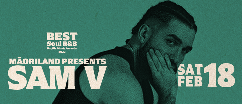 Māoriland Presents SAM V - Ōtaki - Eventfinda