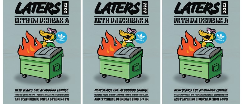 Laters 2022 - NYE with Double A - Mt Maunganui - Eventfinda
