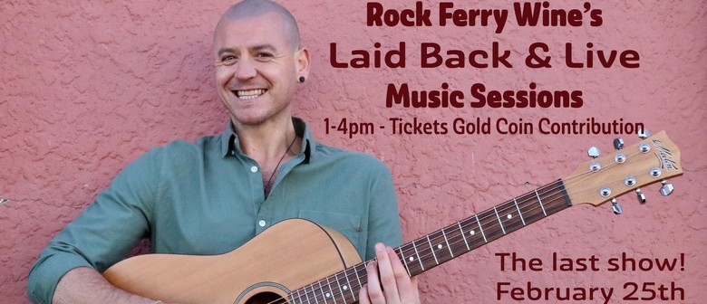 Rock Ferry Wine's Laid Back & Live Music Sessions - Blenheim - Eventfinda