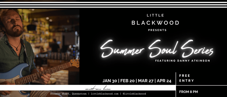 Summer Soul Series - Queenstown - Eventfinda