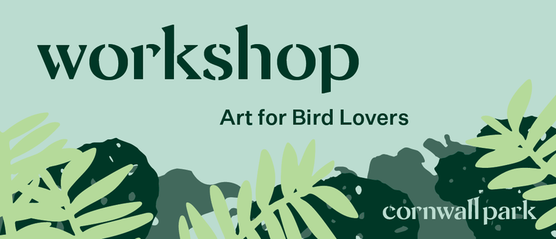 Workshop: Art for Bird Lovers - Auckland - Eventfinda