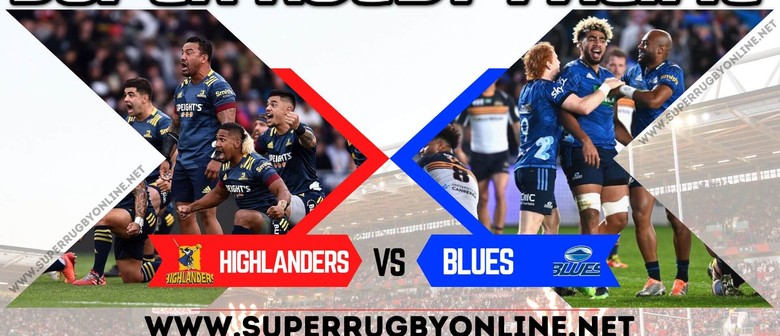 Highlanders vs Blues Live Stream: 2023 Super Rugby - Dunedin - Eventfinda