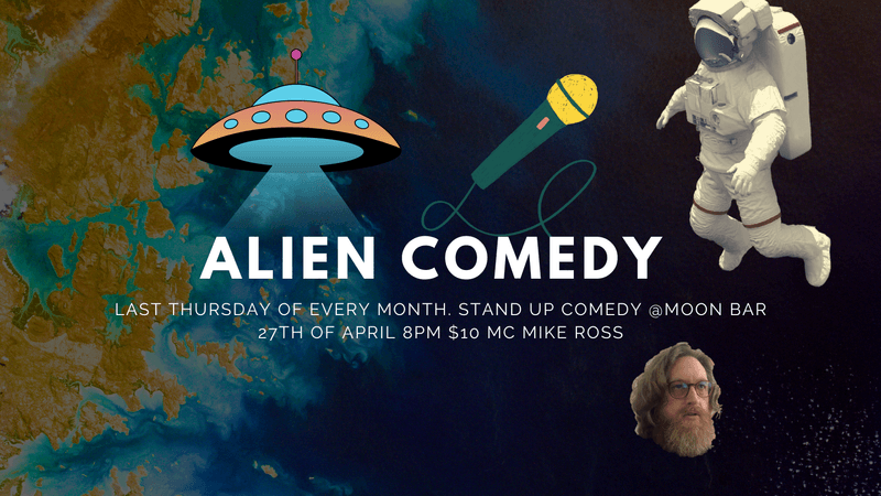 Alien Comedy. - Stand Up Comedy - Wellington - Eventfinda