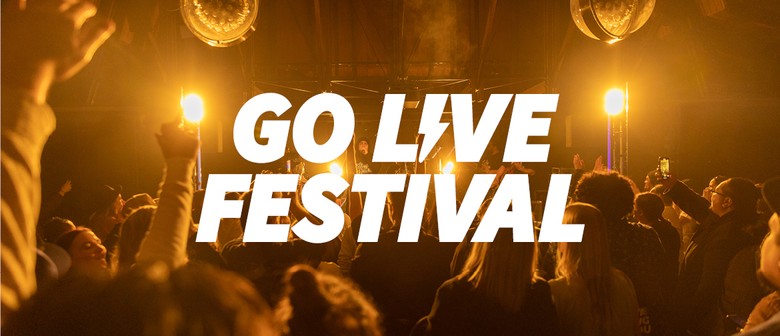 Go Live Festival! - Christchurch - Eventfinda