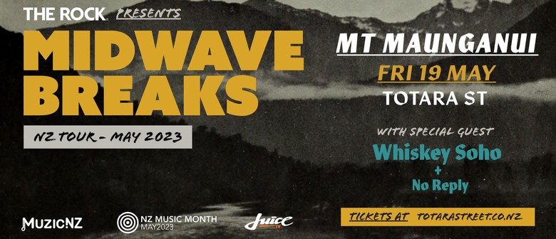 Midwave Breaks NZ Tour 2023 - Mt Maunganui - Eventfinda